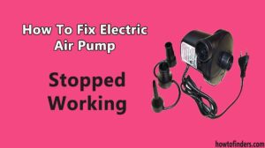 How To Fix Electric Air Pump Stopped Working - How To Finders